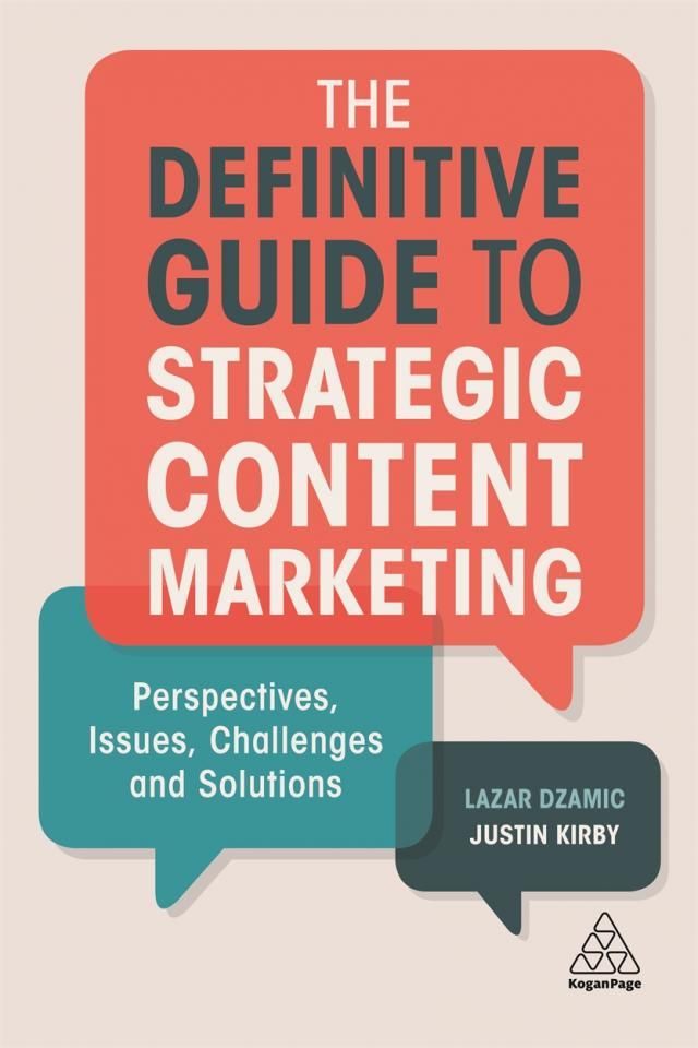 The Definitive Guide to Strategic Content Marketing | Kogan Page